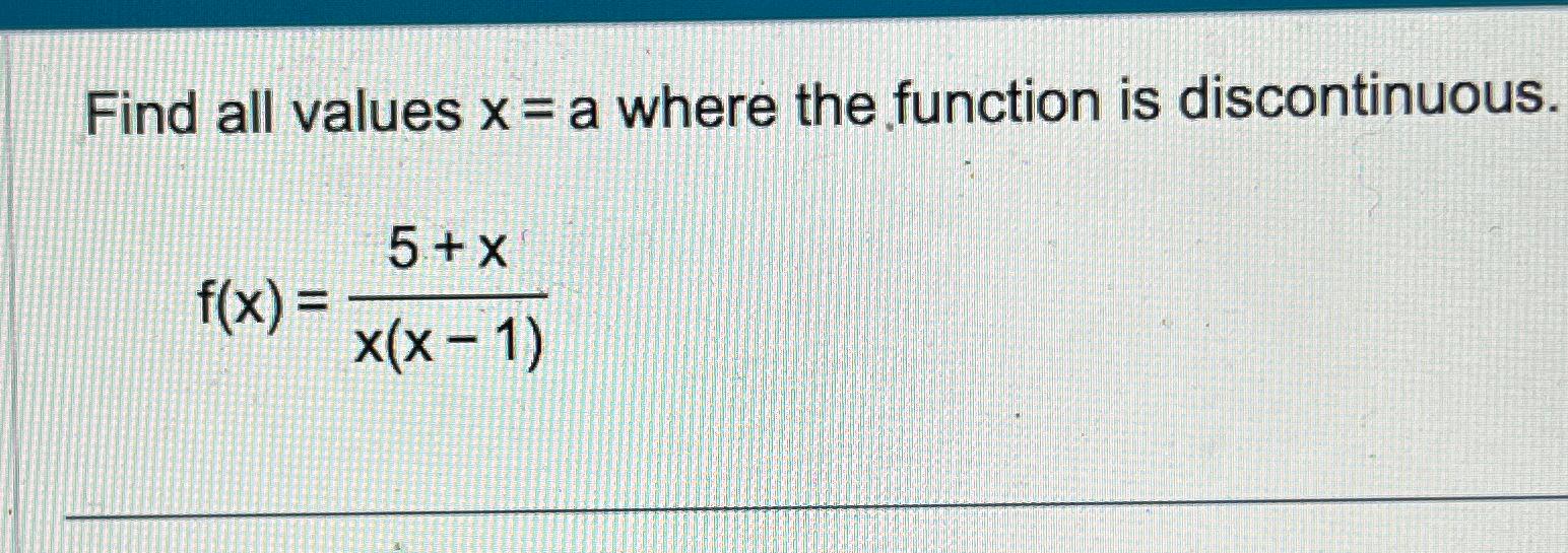 Solved Find all values x=a where the function is | Chegg.com Solved Find all values x=a where the function is | Chegg.com