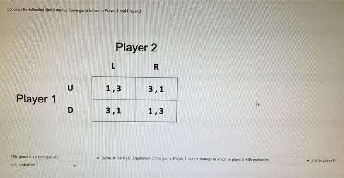 Solved Consider the following simultaneous move game between | Chegg.com