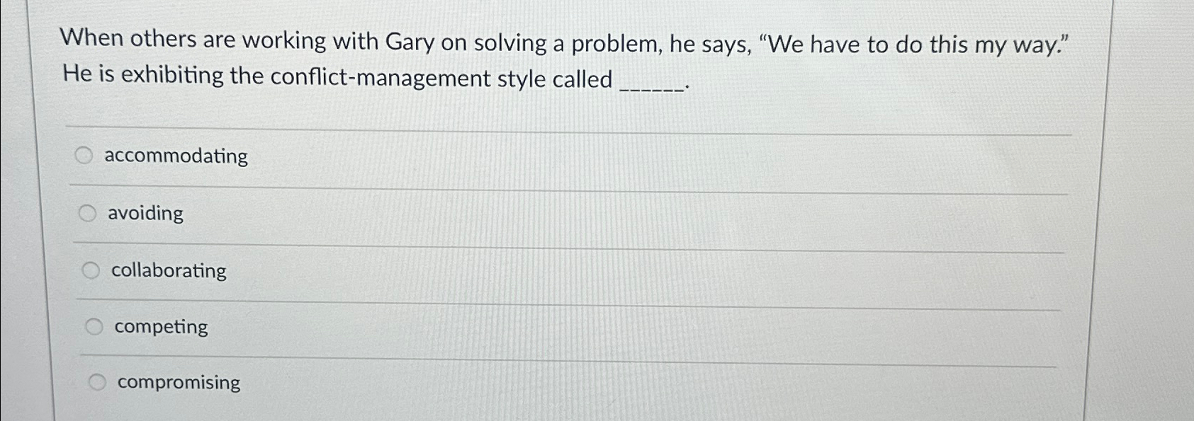 Solved When others are working with Gary on solving a | Chegg.com