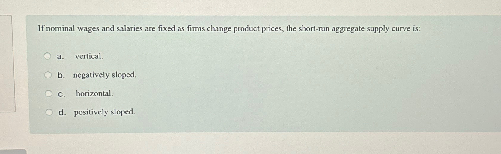 Solved If nominal wages and salaries are fixed as firms | Chegg.com