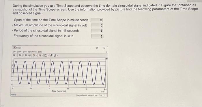 Solved During the simulation you use Time Scope and observe | Chegg.com