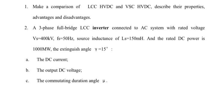 [Solved]: 1. Make a comparison of LCC HVDC and VSC HVDC, de