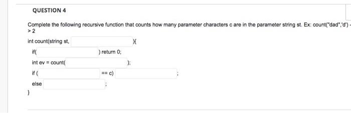 Solved Complete the following recursive function that counts | Chegg.com