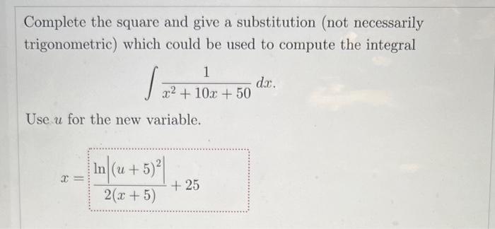 Solved Complete the square and give a substitution (not | Chegg.com