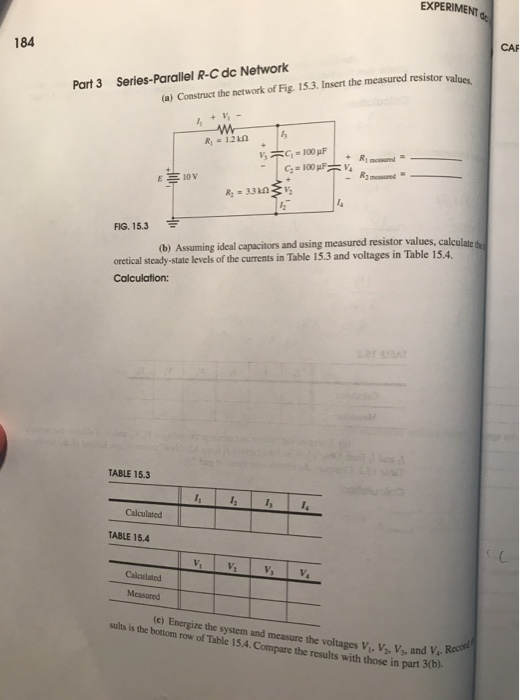Solved EXPERIMENT 184 CAF Part 3 Series-Parallel R-C dc | Chegg.com