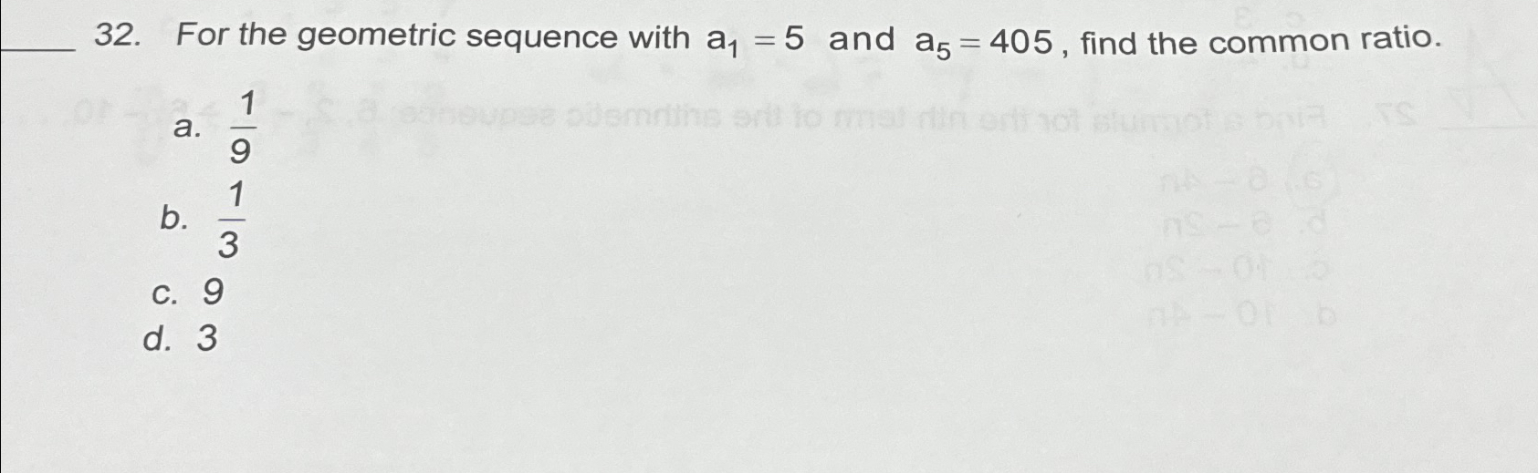 Solved For the geometric sequence with a1=5 ﻿and a5=405, | Chegg.com