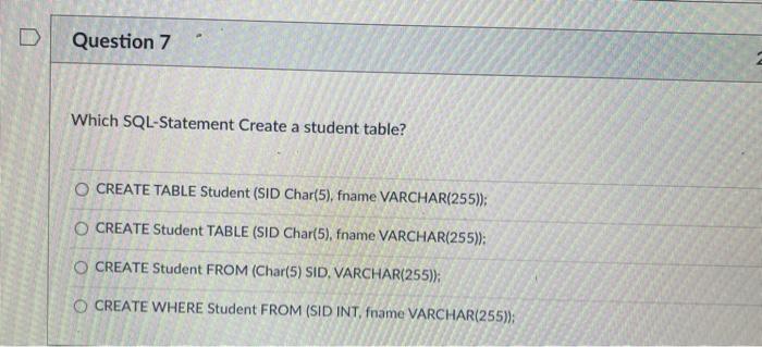 Solved Question 7 Which SQL-Statement Create a student | Chegg.com