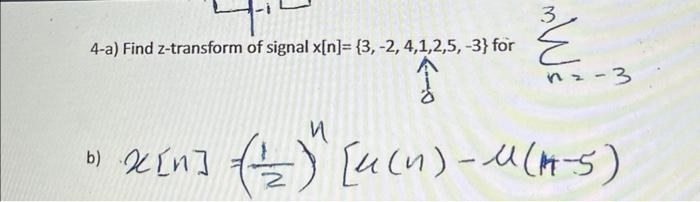 Solved 4-a) Find z-transform of signal | Chegg.com
