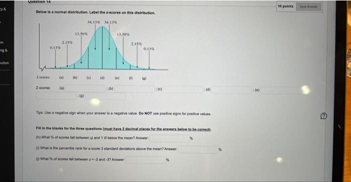[Solved]: Below is a normal distribution. Label the ( mat