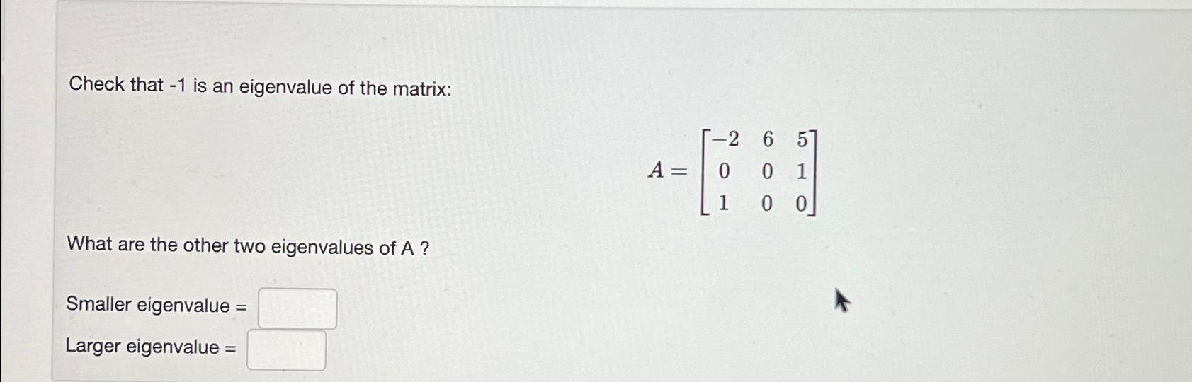 Solved Check that -1 ﻿is an eigenvalue of the | Chegg.com