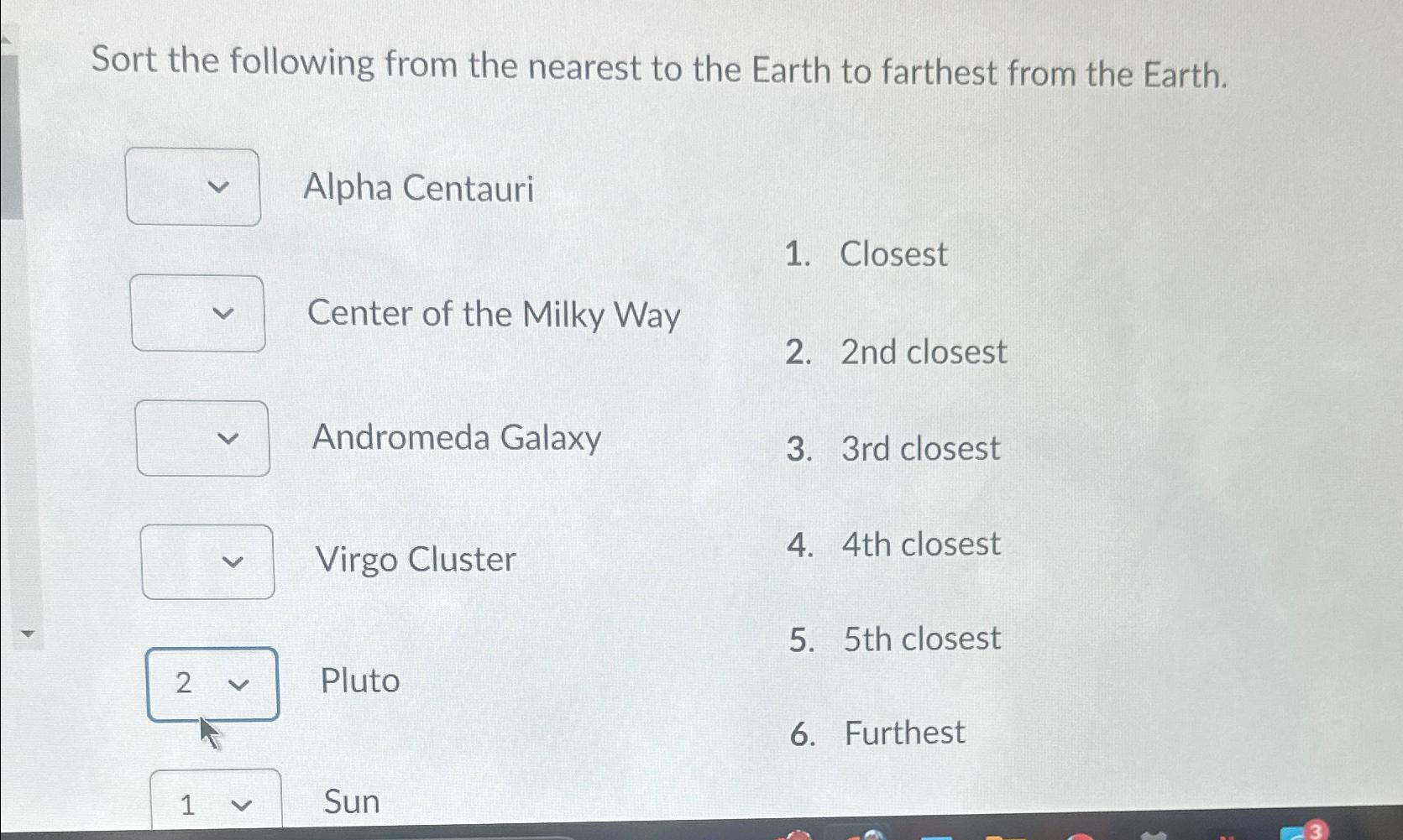 Solved Sort the following from the nearest to the Earth to | Chegg.com