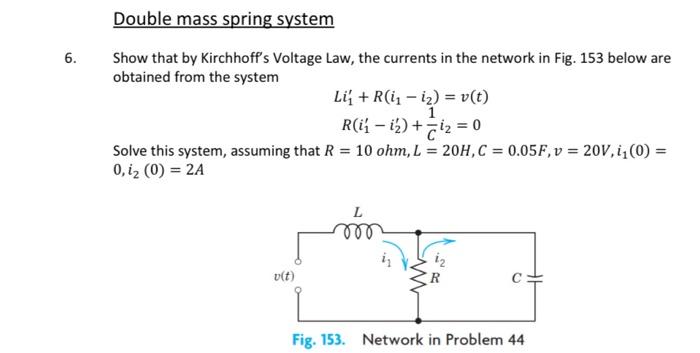 Solved 6. Double mass spring system Show that by Kirchhoff's | Chegg.com