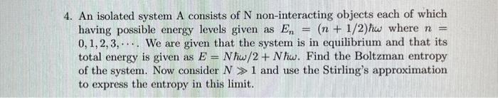 Solved 4. An isolated system A consists of N non-interacting | Chegg.com