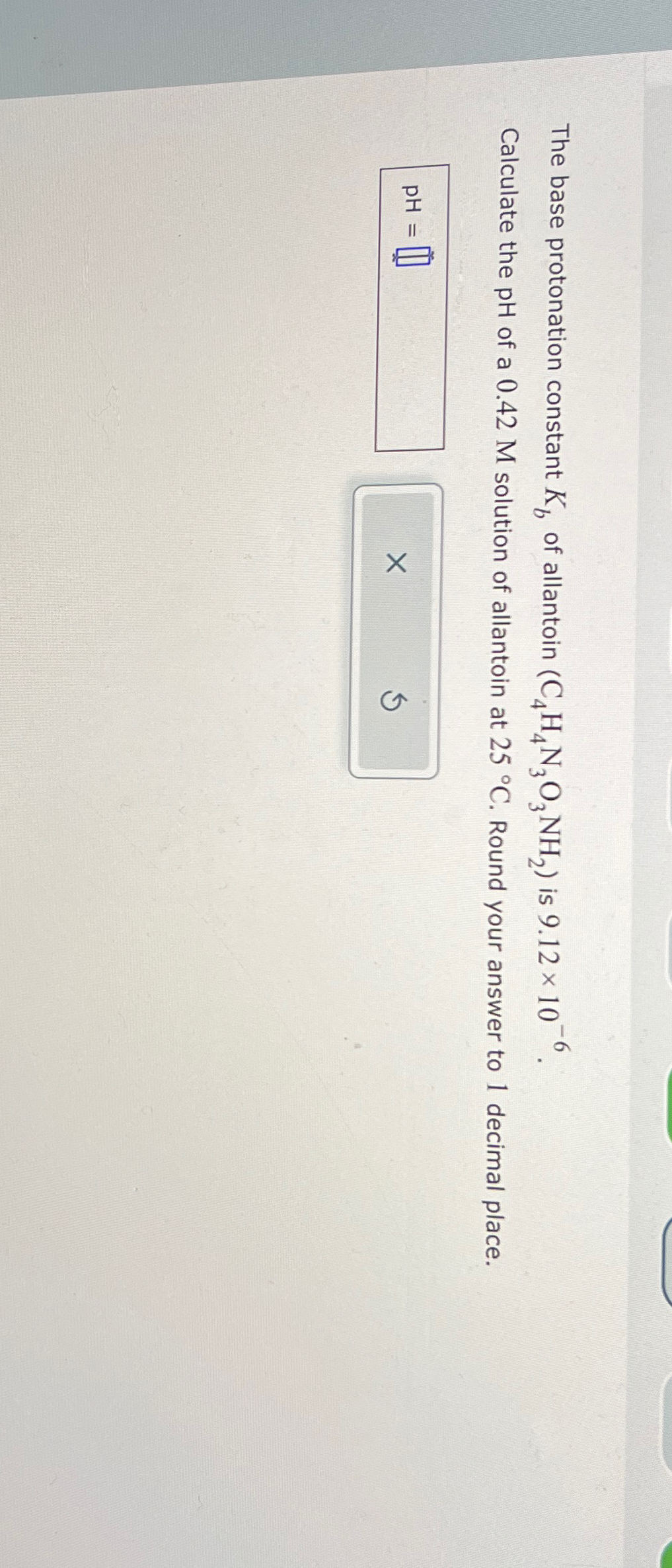Solved The base protonation constant Kb ﻿of allantoin | Chegg.com