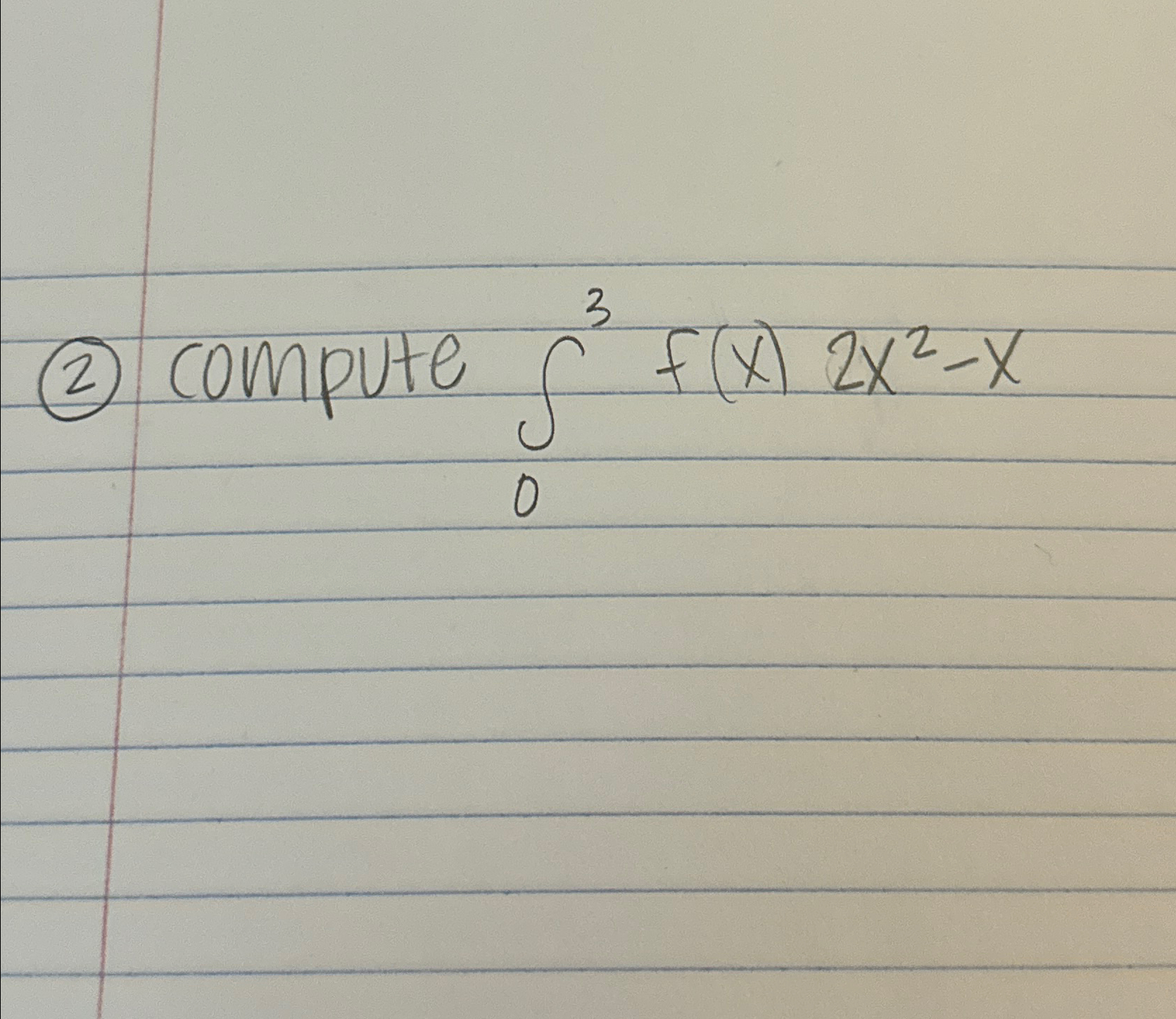 (2) ﻿compute ∫03f(x)2x2-x | Chegg.com