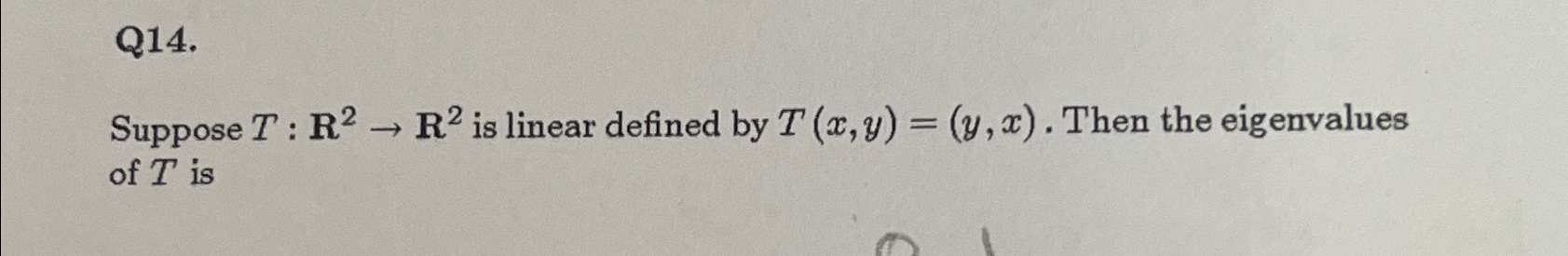 Solved Q14.Suppose T:R2→R2 ﻿is linear defined by | Chegg.com