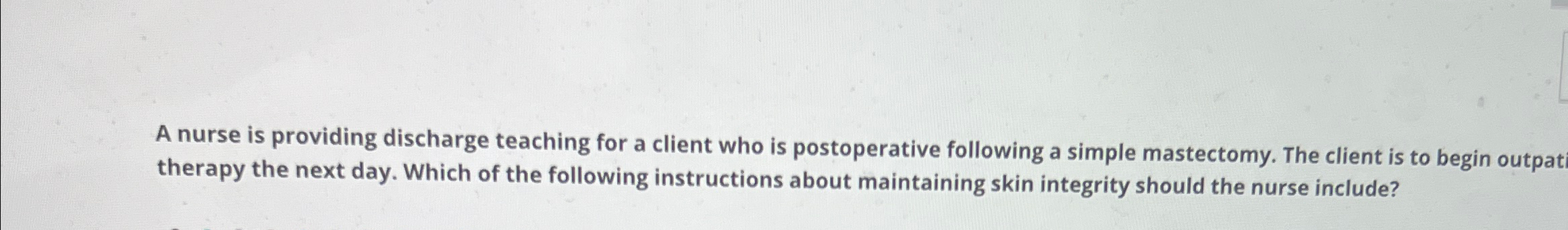Solved A nurse is providing discharge teaching for a client | Chegg.com