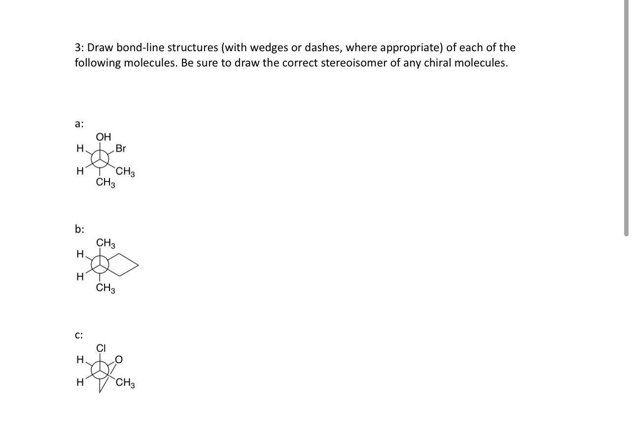Solved 3 Draw Bond Line Structures With Wedges Or Dashes 