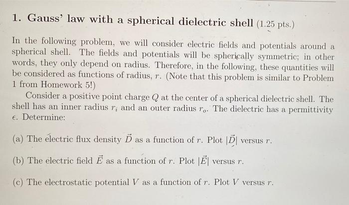 Solved 1. Gauss' law with a spherical dielectric shell (1.25 | Chegg.com