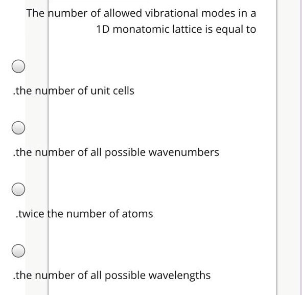 Solved The number of allowed vibrational modes in a 1D | Chegg.com