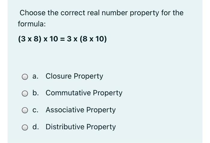 Solved Choose the correct real number property for the | Chegg.com