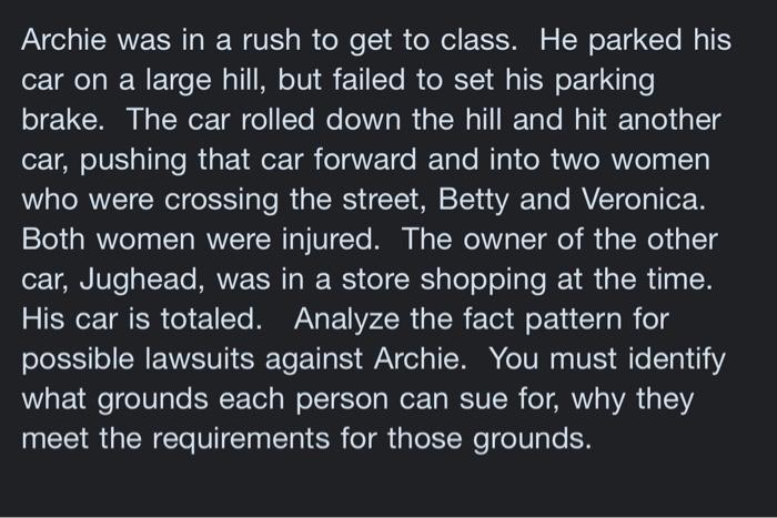 Solved Archie was in a rush to get to class. He parked his | Chegg.com