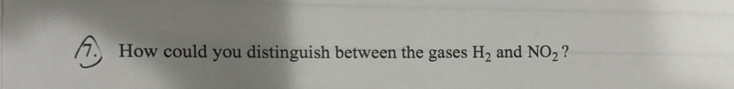 Solved How could you distinguish between the gases H2 ﻿and | Chegg.com