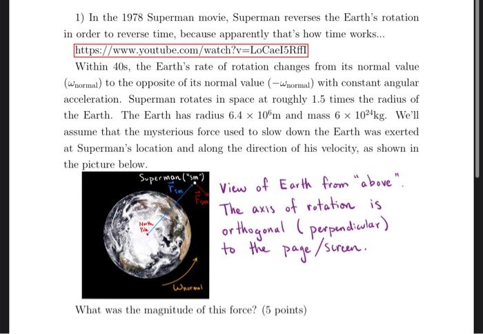 Solved 1) In the 1978 Superman movie, Superman reverses the | Chegg.com