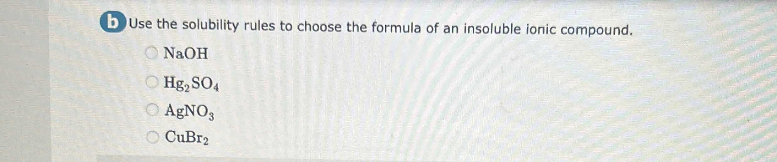 Solved b Use the solubility rules to choose the formula of | Chegg.com