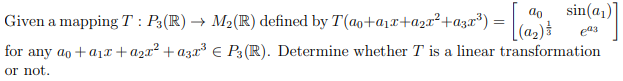 Solved Given a mapping T:P3(R)→M2(R) ﻿defined by | Chegg.com