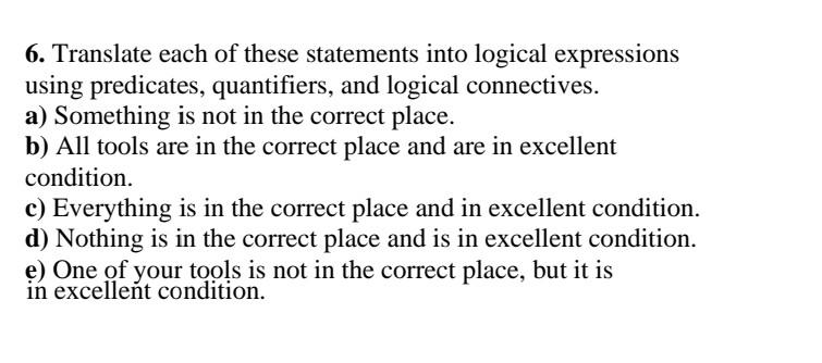 Solved 6. Translate each of these statements into logical | Chegg.com