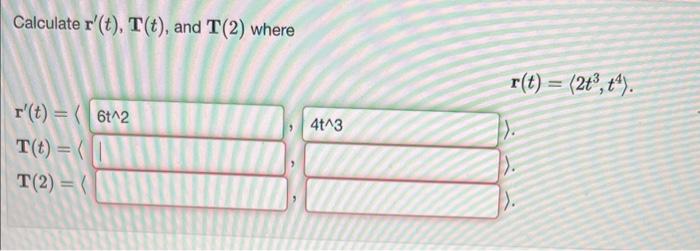 Solved Calculate r′(t),T(t), and T(2) where | Chegg.com