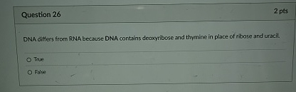 Solved Question 26DNA differs from RNA because DNA contains | Chegg.com