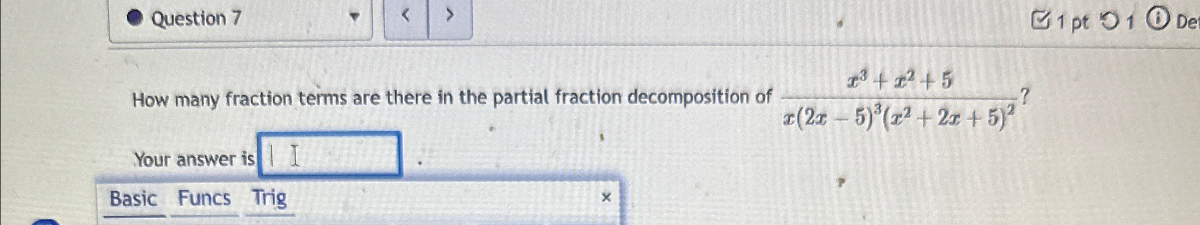 Solved Question 71 ﻿pt1DeHow many fraction terms are there | Chegg.com