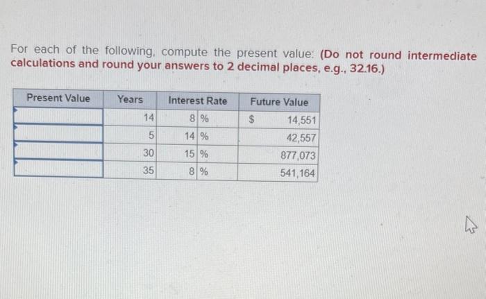 Solved For each of the following, compute the present value: | Chegg.com