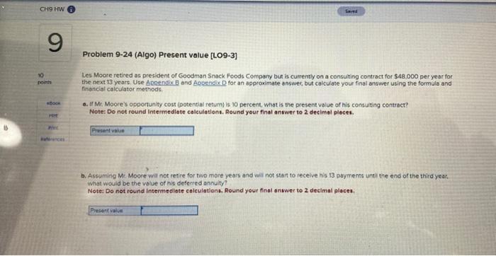 Solved Problem 9-24 (Algo) Present value [LO9-3] Les Moore | Chegg.com