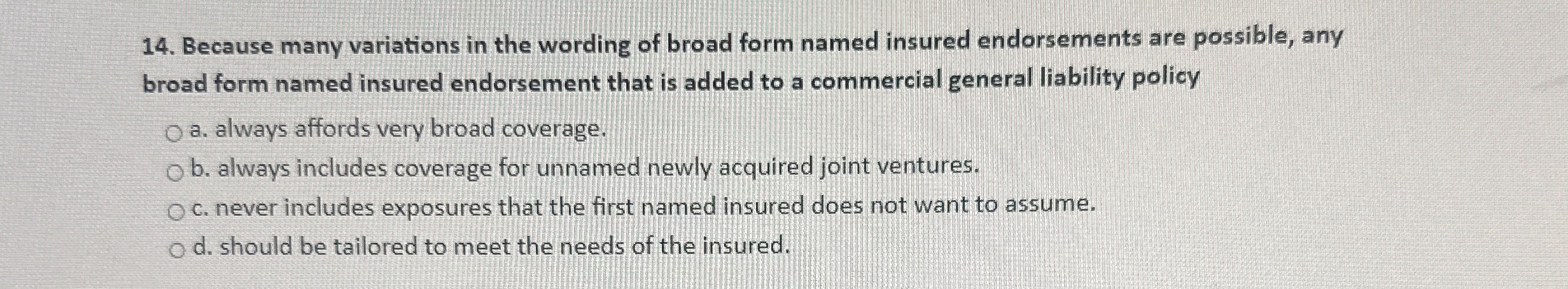 Solved Because many variations in the wording of broad form | Chegg.com