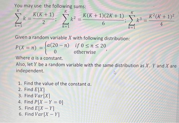 You may use the following sums: K Σk k = k=1 K(K + 1) | Chegg.com