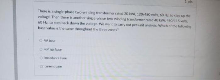 Solved There is a single-phase two-winding transformer rated | Chegg.com