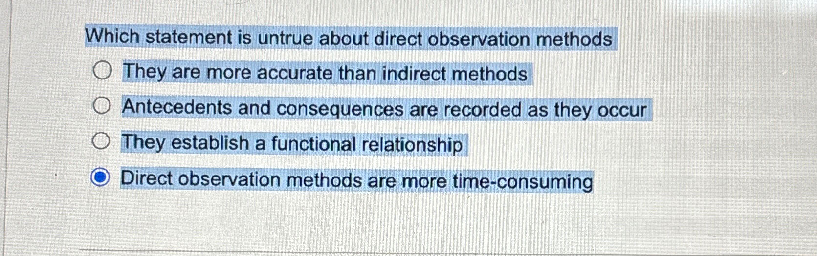 Solved Which statement is untrue about direct observation | Chegg.com