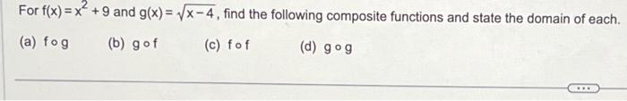 Solved For f(x)=x2+9 and g(x)=x−4, find the following | Chegg.com
