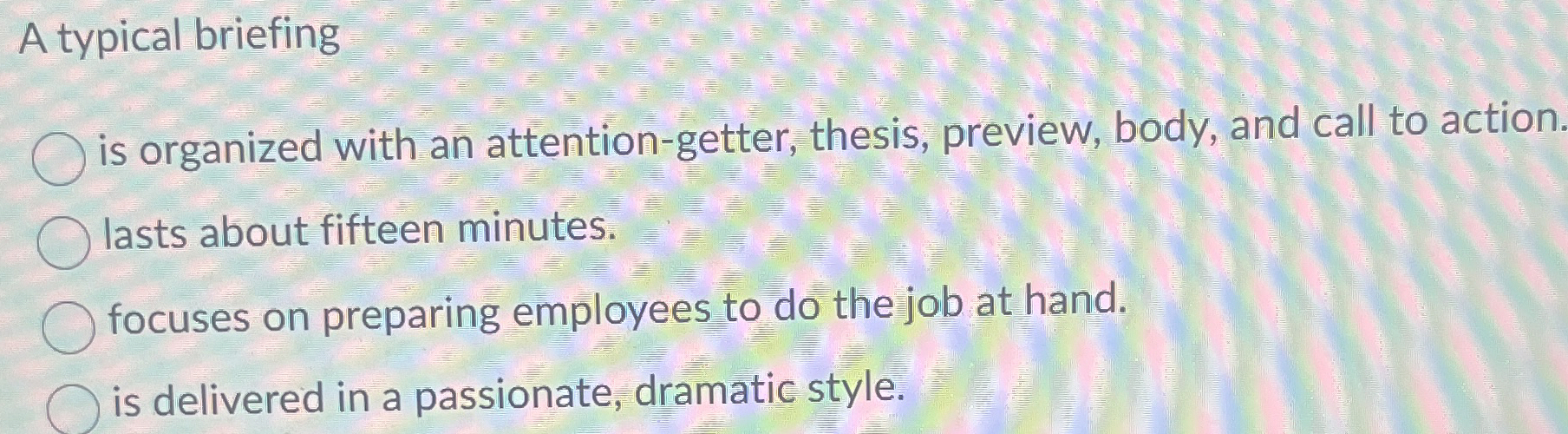 Solved A typical briefingis organized with an | Chegg.com