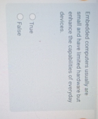 Solved Embedded computers usually are small and have limited | Chegg.com