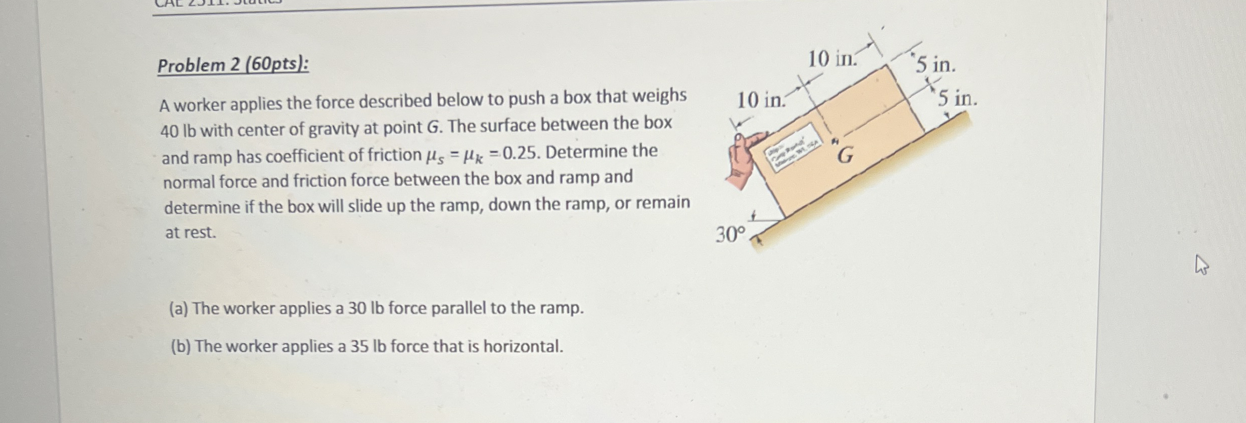 Solved Problem 2 (60pts):A worker applies the force | Chegg.com