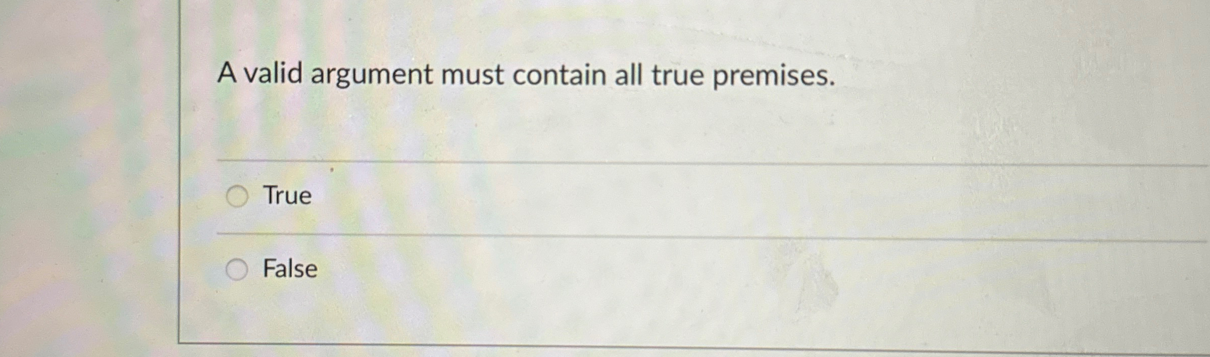 Solved A valid argument must contain all true | Chegg.com