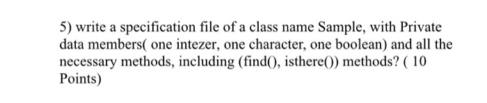 Solved 5 Write A Specification File Of A Class Name Sample