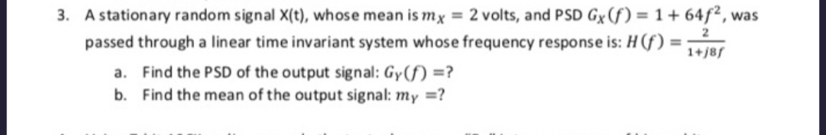 Solved A stationary random signal x(t), ﻿whose mean is mx=2 | Chegg.com