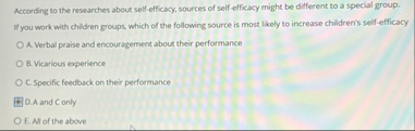 Solved According to the researches about self-efficacy, | Chegg.com