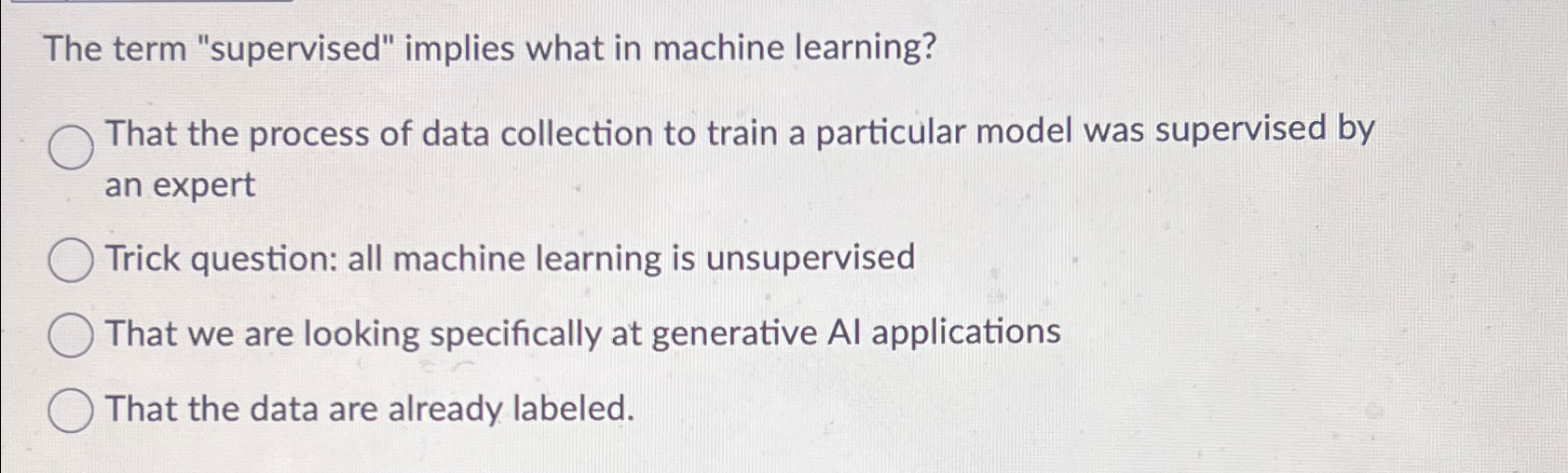 Solved The term "supervised" implies what in machine | Chegg.com