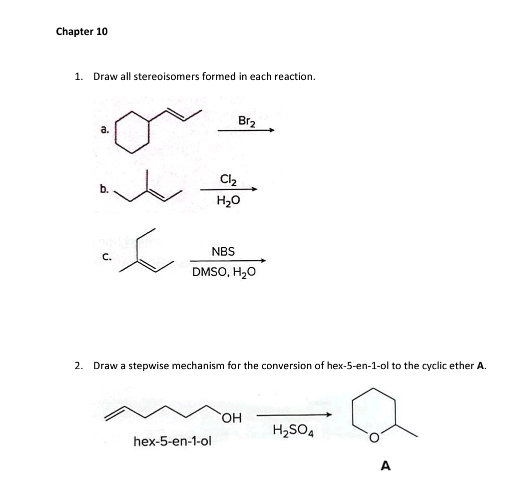 Chapter 10Draw all stereoisomers formed in each | Chegg.com